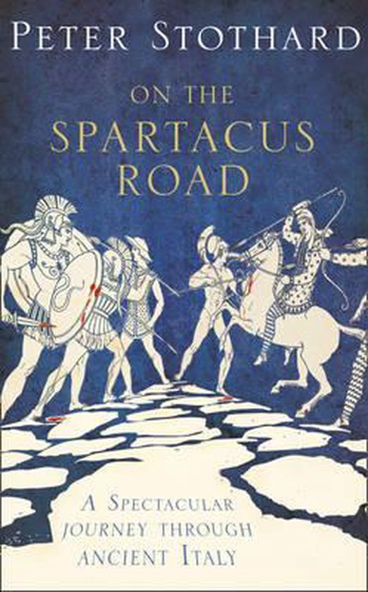 On the Spartacus Road, Peter Stothard | 9780007340781 | Boeken | bol.com