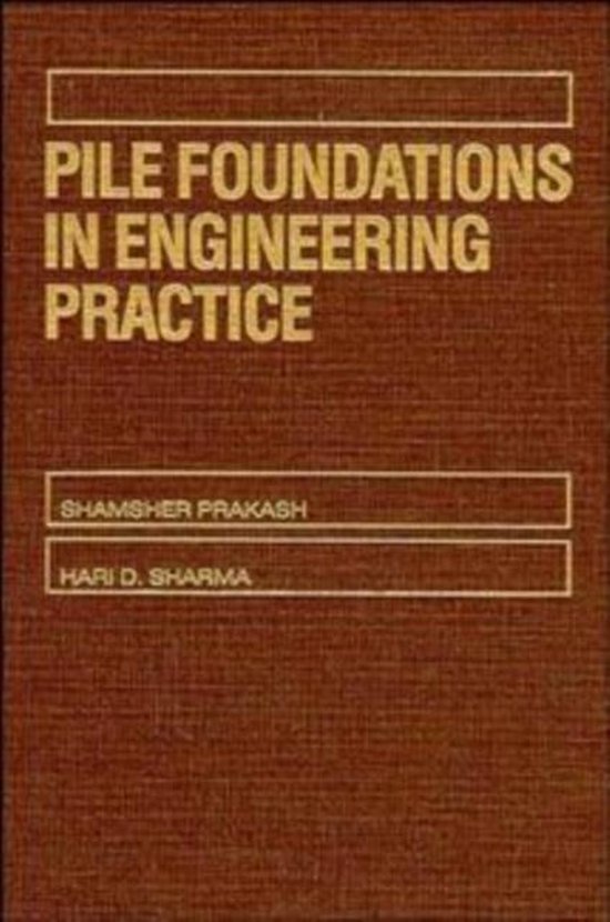 Pile Foundations in Engineering Practice, Shamsher Prakash | 9780471616535 | Boeken | bol