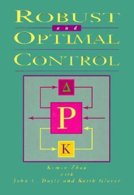 Robust and Optimal Control | 9780134565675 | Kemin Zhou | Boeken | bol Robust and Optimal Control | 9780134565675 | Kemin Zhou | Boeken | bol