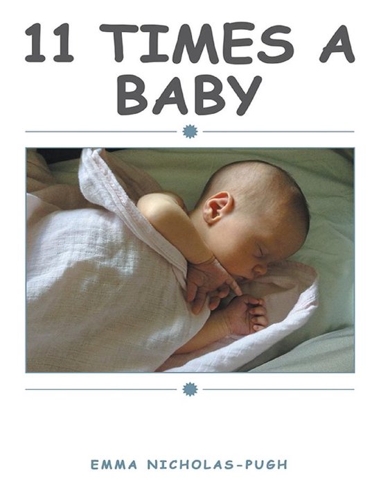 11 Times a Baby (ebook), Emma Nicholas-Pugh | 9781483477541 | Boeken | bol