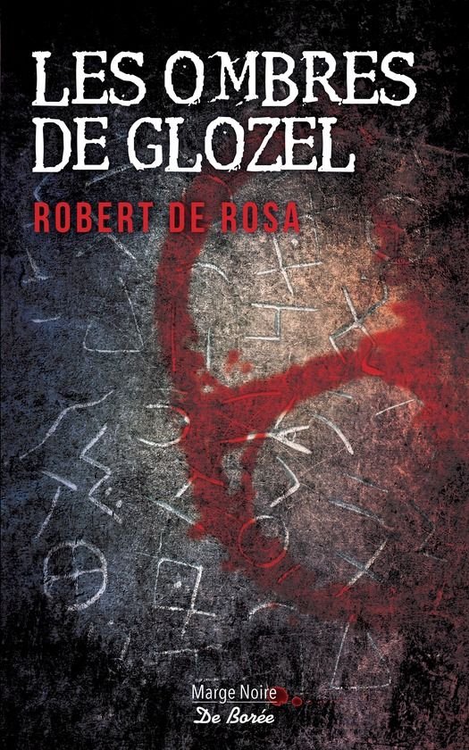 Marge Noire - Les Ombres de Glozel (ebook), Robert de Rosa | 9782812934643 | Boeken | bol.com