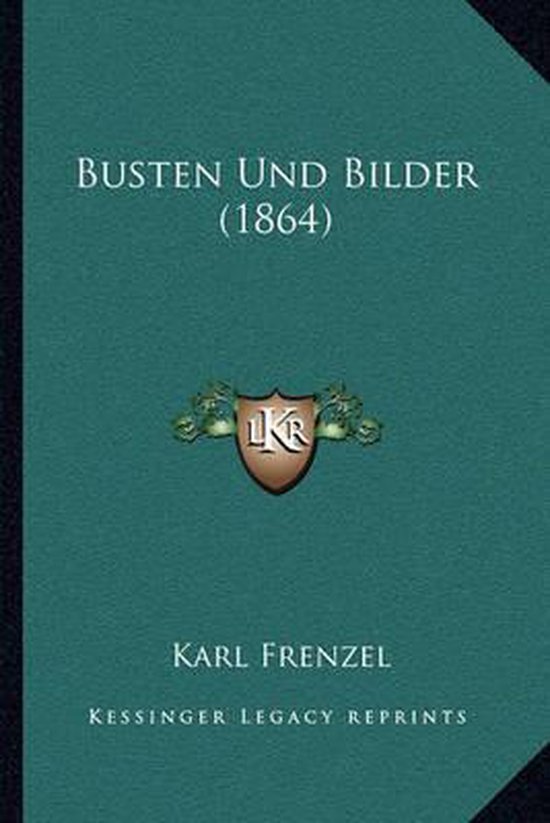 Busten Und Bilder (1864), Karl Frenzel | 9781168103390 | Boeken | bol