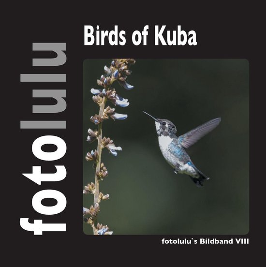 Birds of Kuba (ebook), Fotolulu | 9783739265070 | Boeken | bol.com