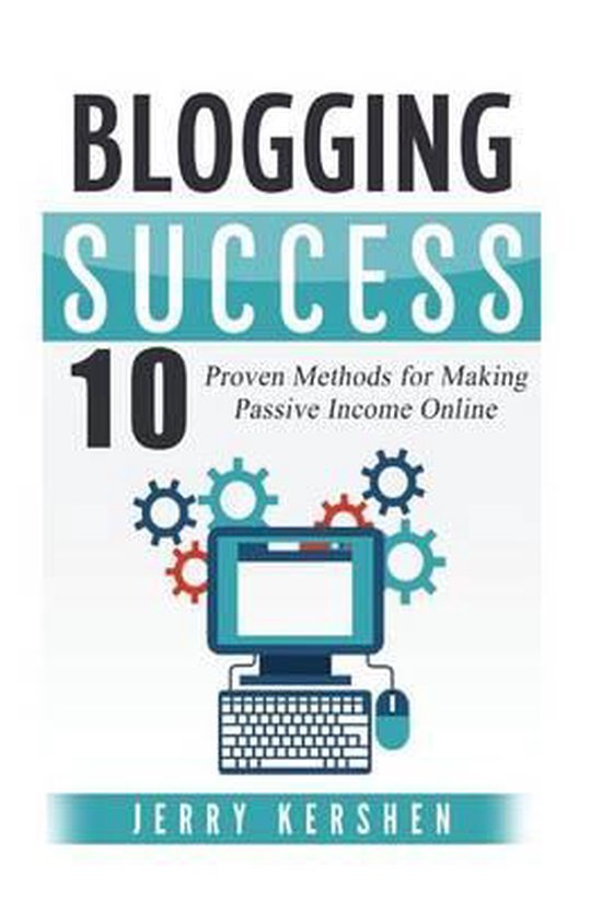 Blogging Success | 9781539486299 | Jerry Kershen | Boeken | bol.com