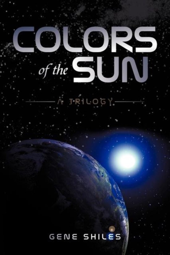 Colors of the Sun, Shiles Gene Shiles | 9781440170300 | Boeken | bol.com
