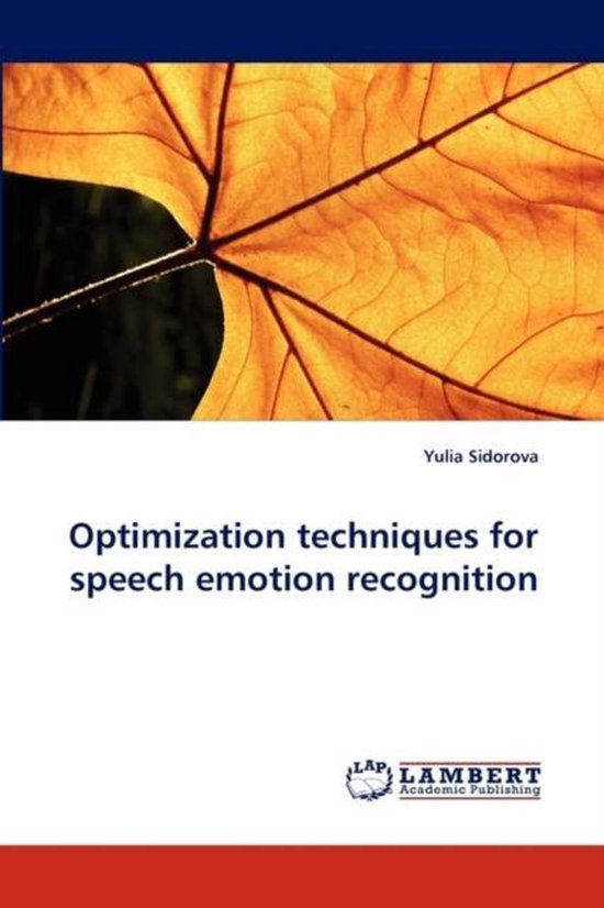 Optimization techniques for speech emotion recognition | 9783843368025 ...