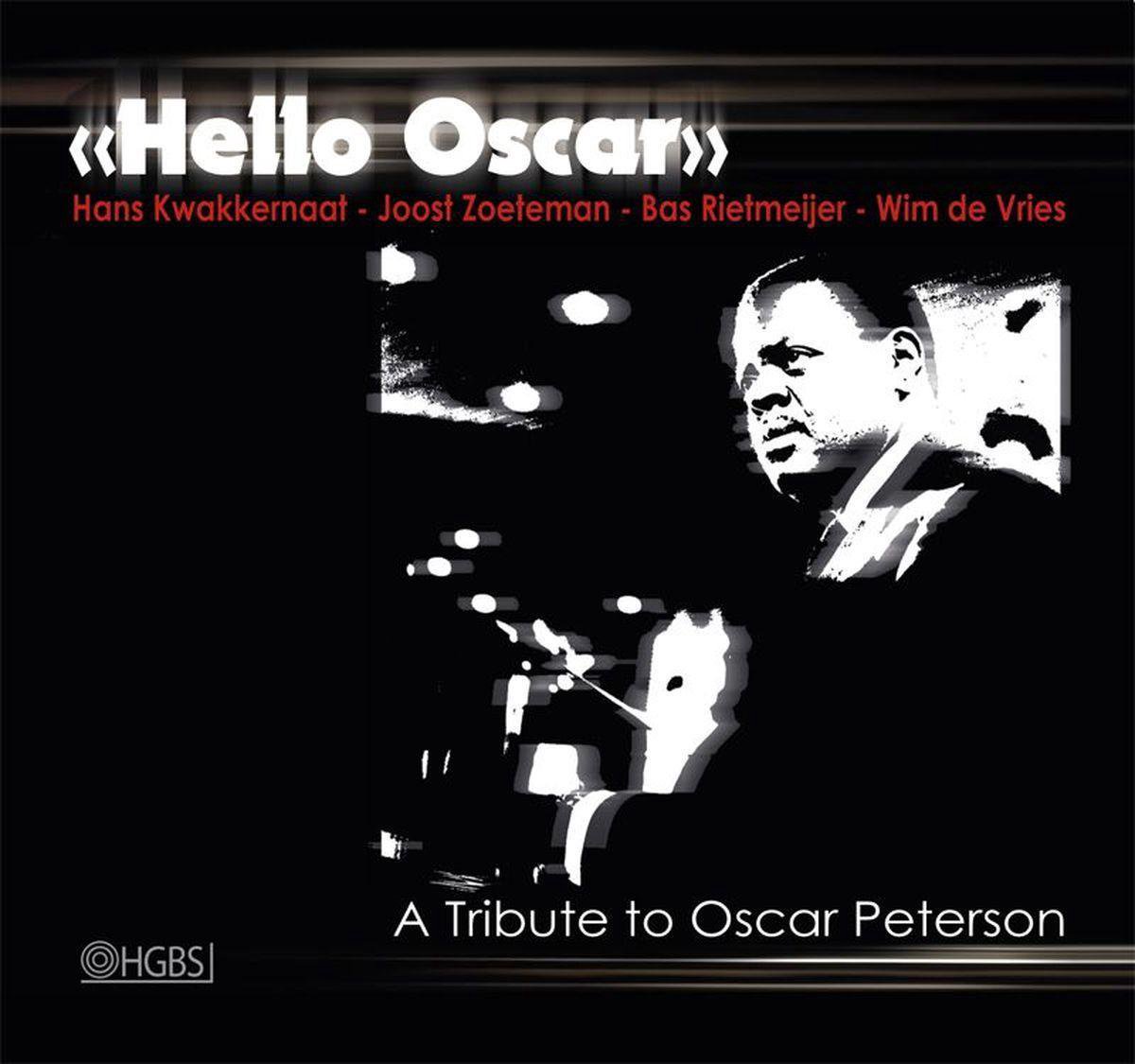 Hello Oscar (A Tribute To Oscar Peterson), Joost Zoeteman | CD (album) | Muziek | bol.com