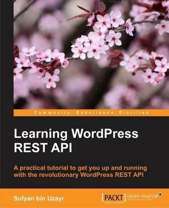 Learning WordPress REST API, Sufyan Bin Uzayr | 9781786469243 | Boeken | bol.com