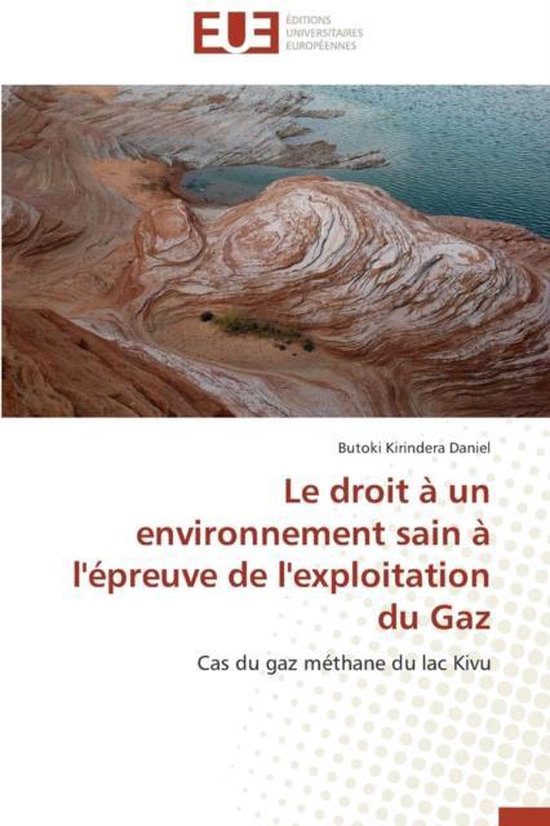 Omn.Univ.Europ.-Le Droit À Un Environnement Sain À l'Épreuve de l'Exploitation Du Gaz,... | bol.com