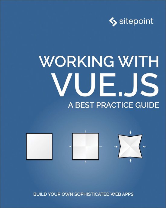 Working with Vue.js (ebook), Jack Franklin | 9781492071440 | Boeken | bol.com
