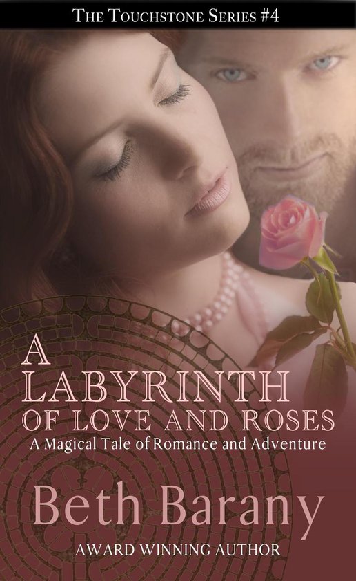 Touchstone Series 4 - A Labyrinth of Love and Roses (ebook), Beth ...