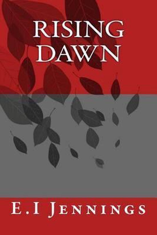 Rising Dawn, E I Jennings | 9781484117545 | Boeken | bol.com