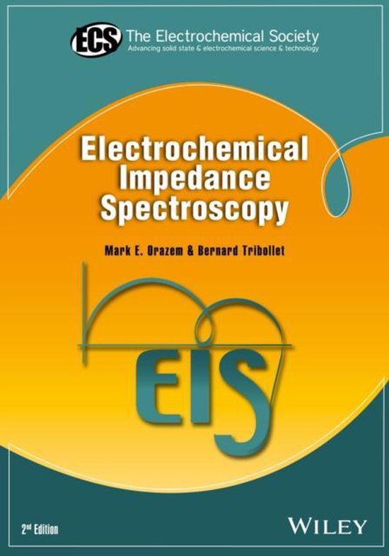 Electrochemical Impedance Spectroscopy, M Orazem | 9781118527399 | Boeken | bol.com