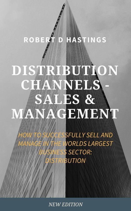 Channel Distribution Sales and Management (ebook), Robert D Hastings ...