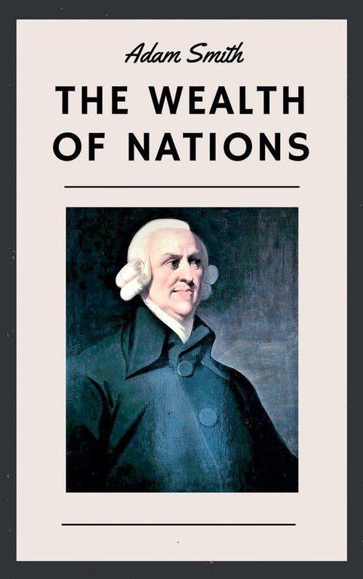 Adam Smith: The Wealth of Nations (English Edition) (ebook), Adam Smith |... | bol
