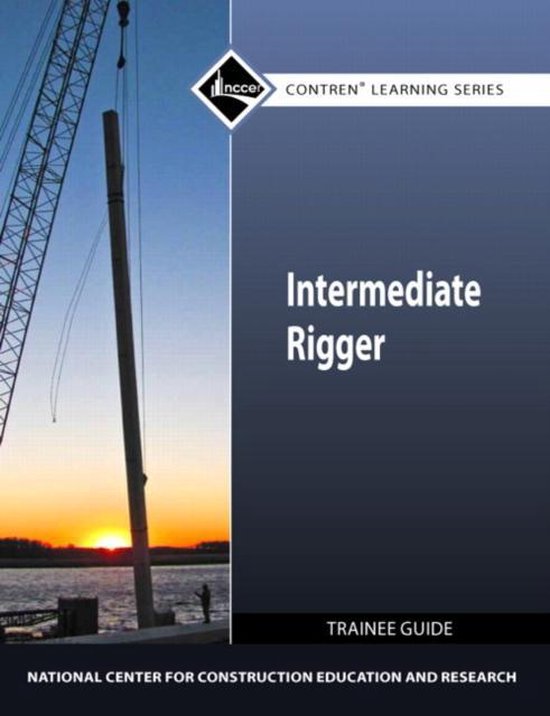 Intermediate Rigger Trainee Guide | 9780132154581 | Nccer | Boeken ...