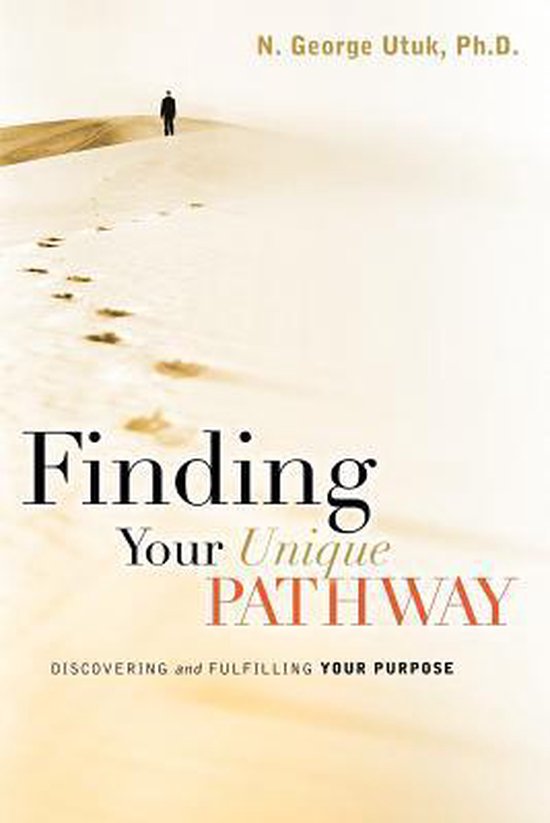 Finding Your Unique Pathway | 9781602663404 | N George Utuk | Boeken ...