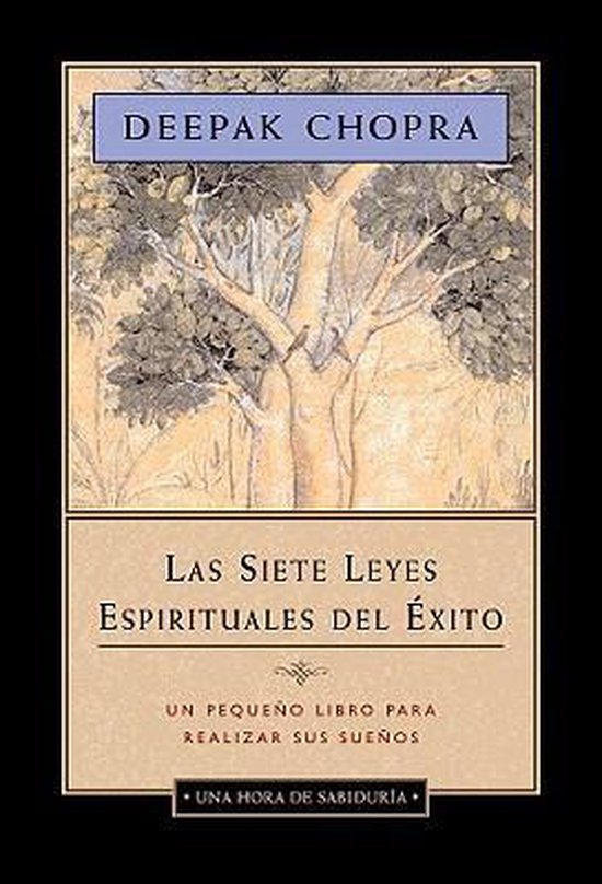 Las Siete Leyes Espirituales Del Exito The Seven Spiritual Laws Of