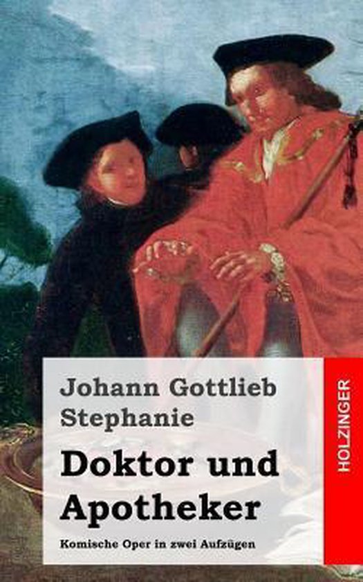 Doktor Und Apotheker, Johann Gottlieb Stephanie | 9781482751901 ...