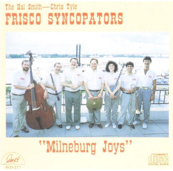 Hal Smith, Chris Tyle & Frisco Syncopators - Milneburg Joys (CD), The ...