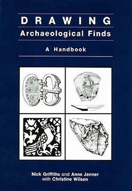 Drawing Archaeological Finds | 9781873132005 | N. Griffiths | Boeken | bol