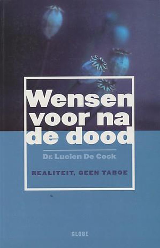 Wensen Voor Na De Dood, L. de Cock | 9789054668480 | Boeken | bol.com