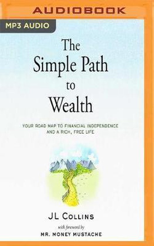 The Simple Path to Wealth, J. L. Collins | 9781543697971 | Boeken | bol