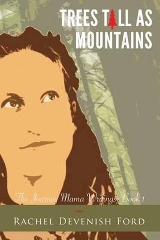 Trees Tall as Mountains, Rachel Devenish Ford | 9780989596190 | Boeken ...