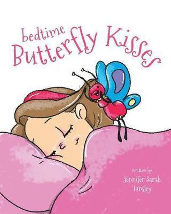 Bedtime Butterfly Kisses | 9780228800859 | Jennifer Sarah Tansley ...