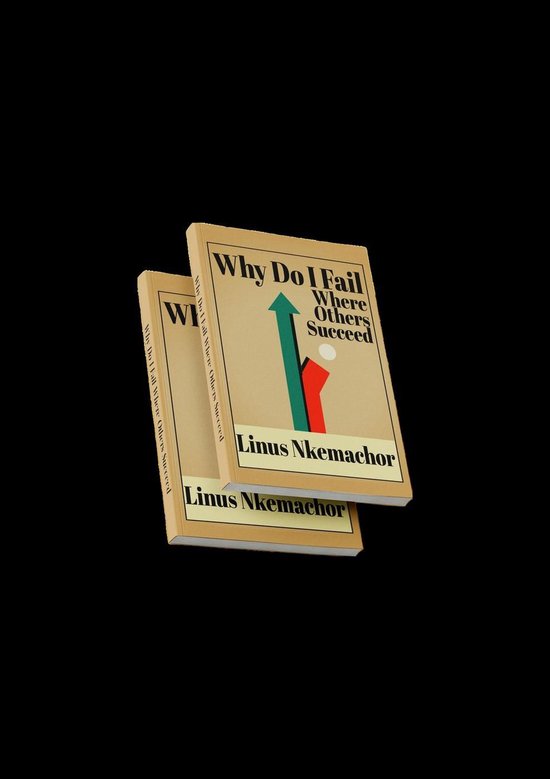 fiction 1 - Why Do I Fail Where Other Succeed (ebook), Linus Nkemachor | 9798230209522... | bol