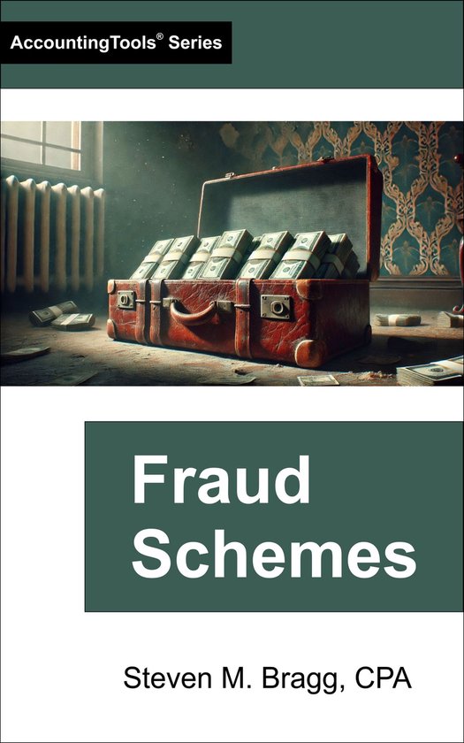 Fraud Schemes (ebook), Steven Bragg | 1230008862907 | Boeken | bol