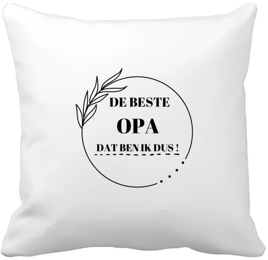 Akyol - de beste opa dat ben ik dus Kussen hoes - Opa - de beste opa ...