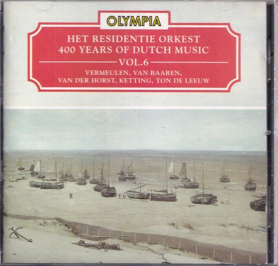 400 years of Dutch music 6 - Diverse componisten - Residentie Orchestra ...