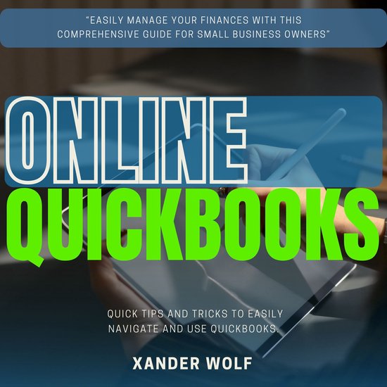 QuickBooks Online:::, Xander Wolf | 9798347744268 | Boeken | bol