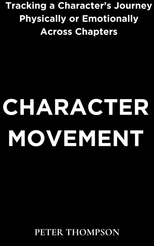 Character Movement (ebook), Peter Thompson | 6610000721993 | Boeken | bol