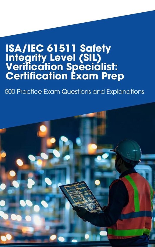 ISA/IEC 61511 Safety Integrity Level (SIL) Verification Specialist ...
