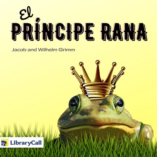 El príncipe rana, Jacob & Wilhelm Grimm | 9798874703301 | Boeken | bol