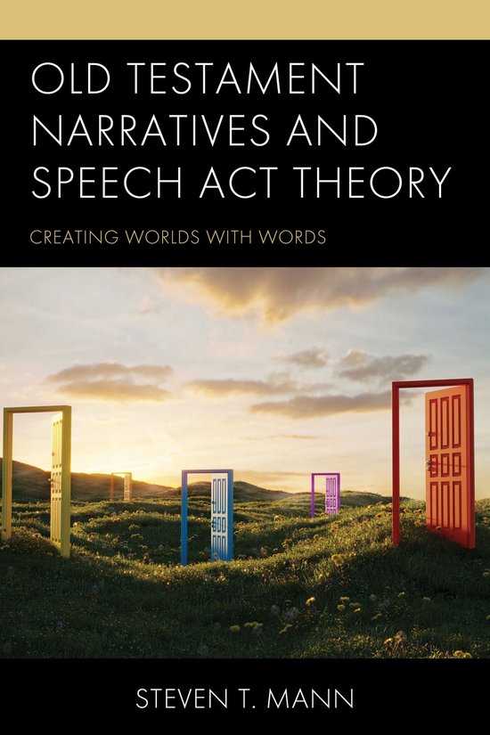 Old Testament Narratives and Speech Act Theory (ebook), Steven T. Mann ...