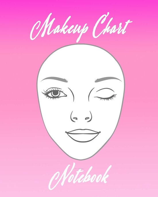 Makeup Chart Notebook: Blank Paper Practice Face Charts Gift For ...