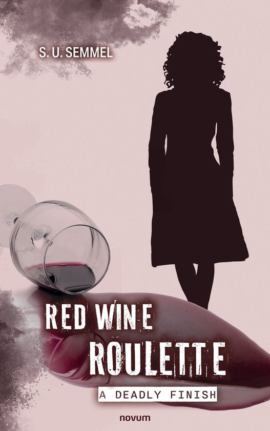 Red Wine Roulette: a deadly finish (ebook), S. U. Semmel ...