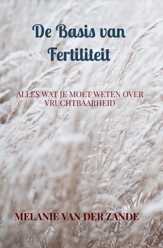 De Basis van Fertiliteit (ebook), Melanie van der Zande | 9789403785998 | Boeken | bol