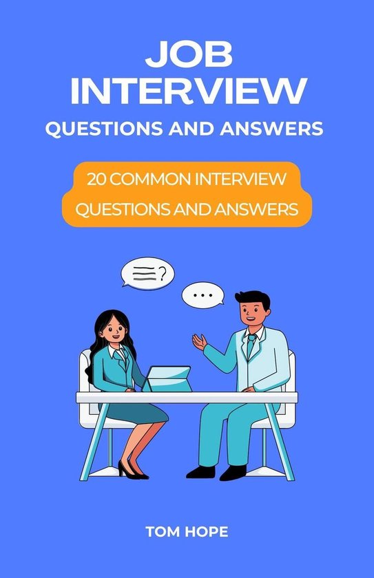 Job Interview Questions And Answers (ebook), Tom Hope | 9798230820352 | Boeken | bol