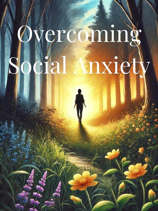 Overcoming Social Anxiety (ebook), David Jones | 9798230469445 | Boeken | bol