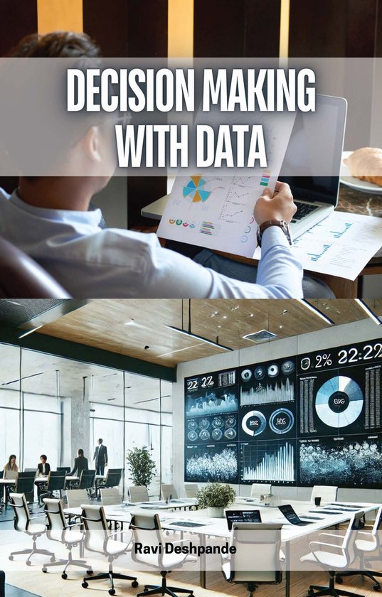 Decision Making with Data (ebook), Ravi Deshpande | 9789361523328 | Boeken | bol