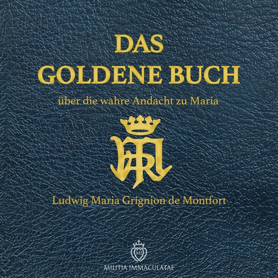 Das Goldene Buch, Ludwig Maria Grignion de Montfort | 4067248975558 ...