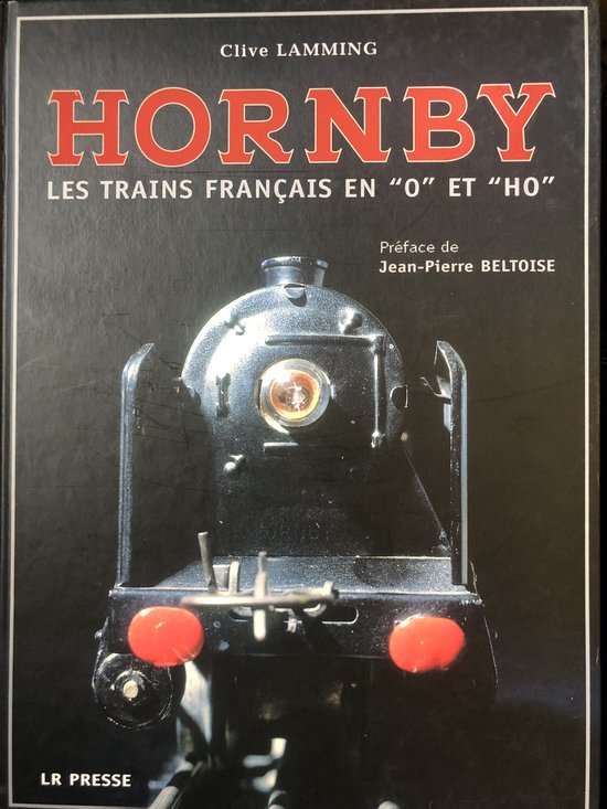 Hornby -Les trains francais en O et HO, Clive Lamming | 9782903651435 ...