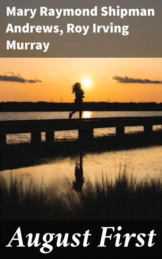 August First (ebook), Roy Irving Murray | 8596547526919 | Boeken | bol