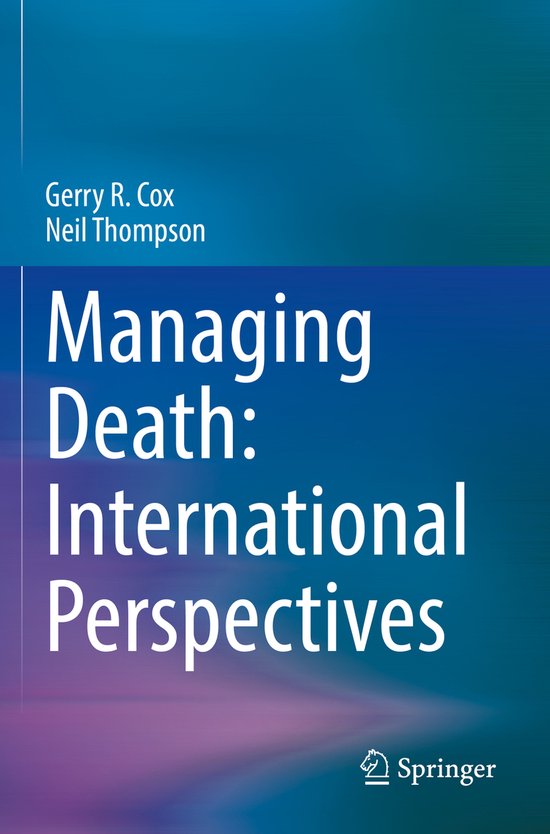 Managing Death: International Perspectives, Gerry R. Cox ...