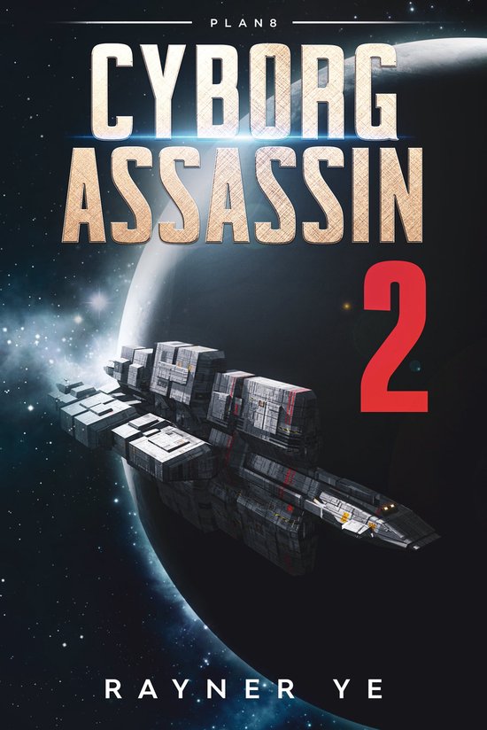 Cyborg Assassin 2 - Cyborg Assassin 2 (ebook), Rayner Ye ...