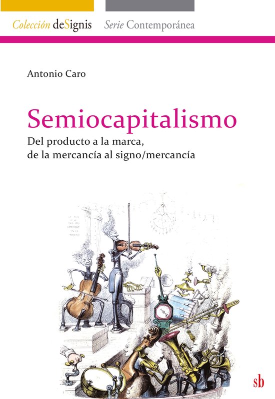 deSignis - Semiocapitalismo (ebook), Antonio Caro | 9786316503480 ...